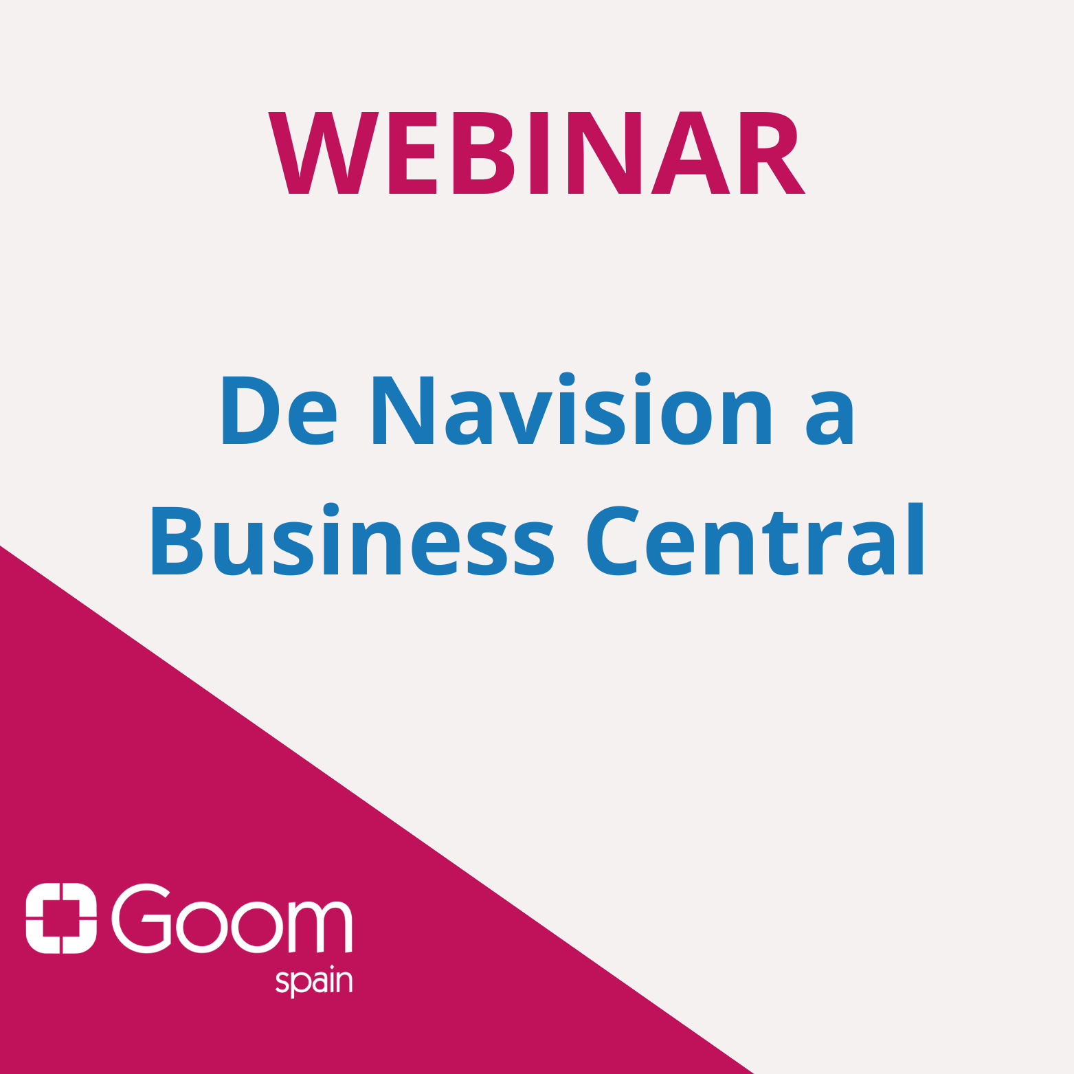 Webinars | Videotutoriales | Microsoft Dynamics 365 | Goom Spain